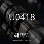 U0418 Fault Code Meaning | FaultCodes.co